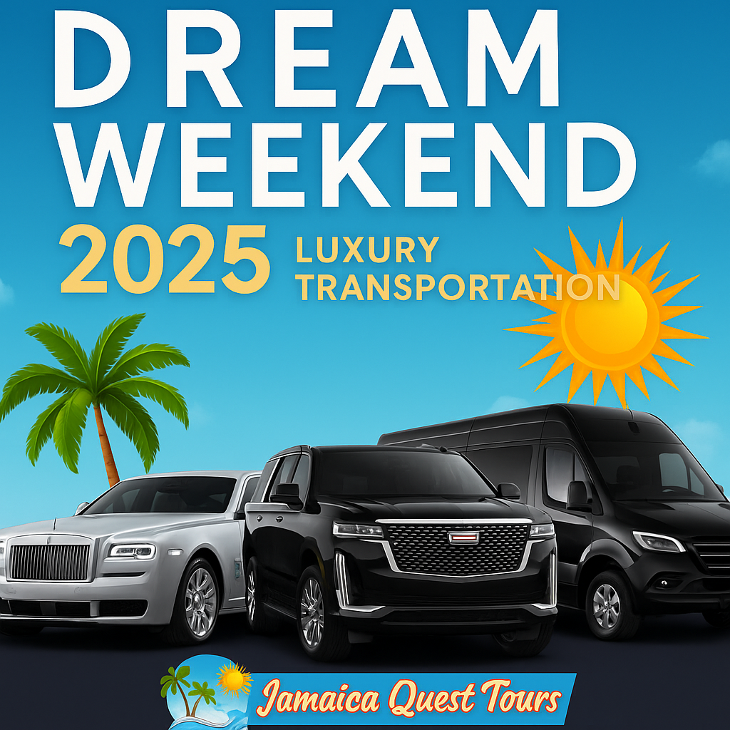 Dream Weekend Jamaica 2025 Luxury Transportation